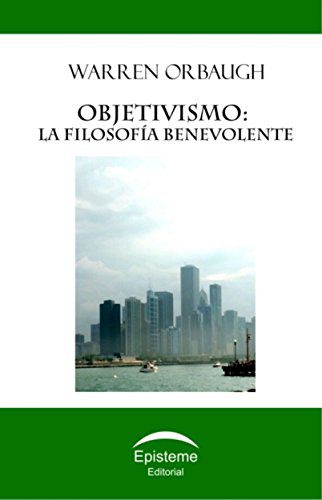 Objetivismo: la filosofía benevolente (segunda edición) | Bookstore - UFM